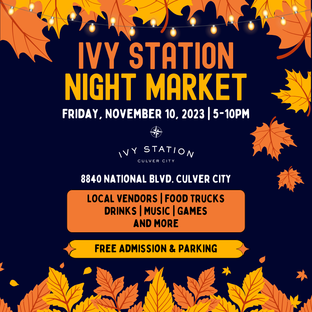 IVY STATION NIGHT MARKET (CULVER CITY, CA) – Bolla.®
