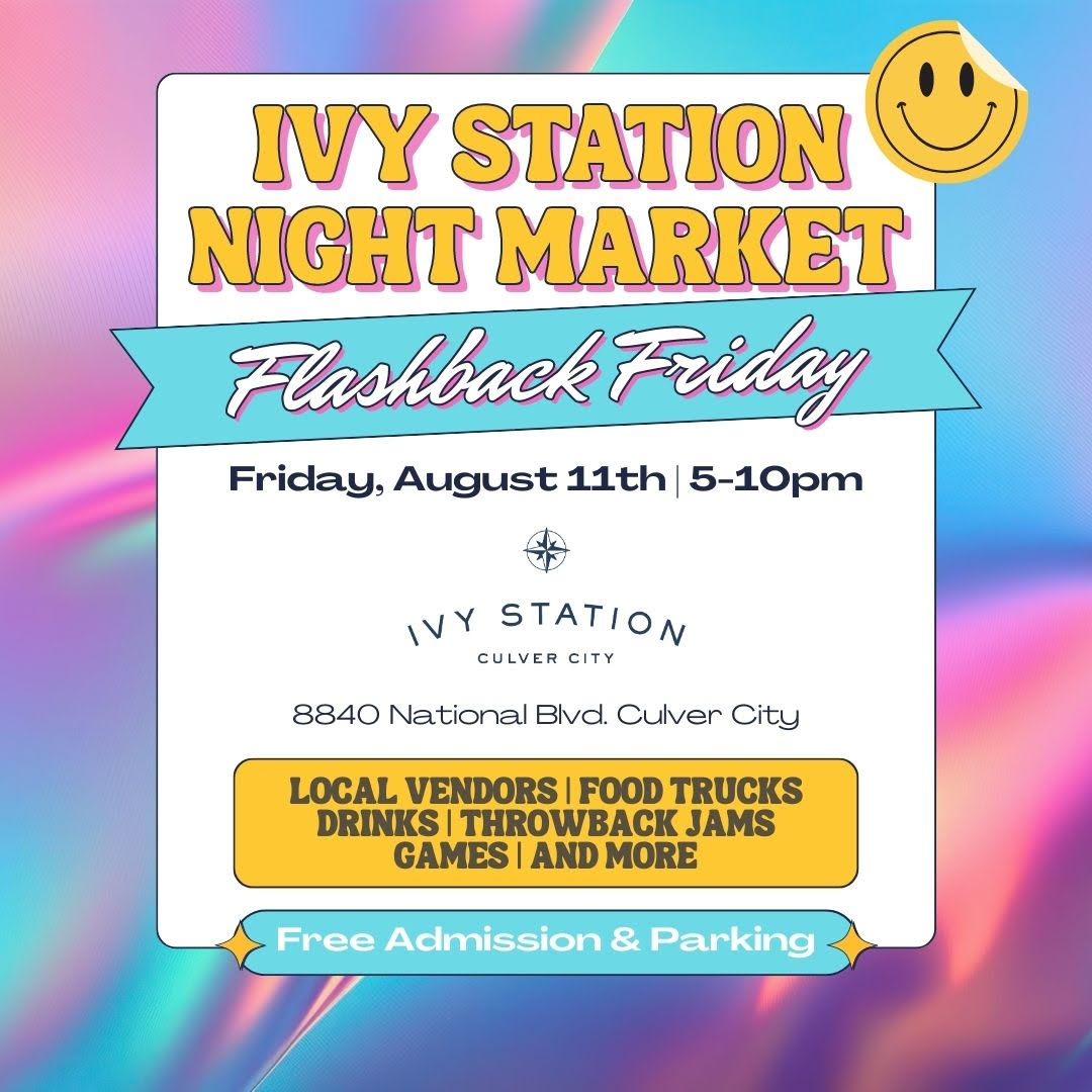 IVY STATION NIGHT MARKET (CULVER CITY, CA) – Bolla.®